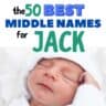 50 Best Middle Names for Jack in 2026 - Parenting Nest