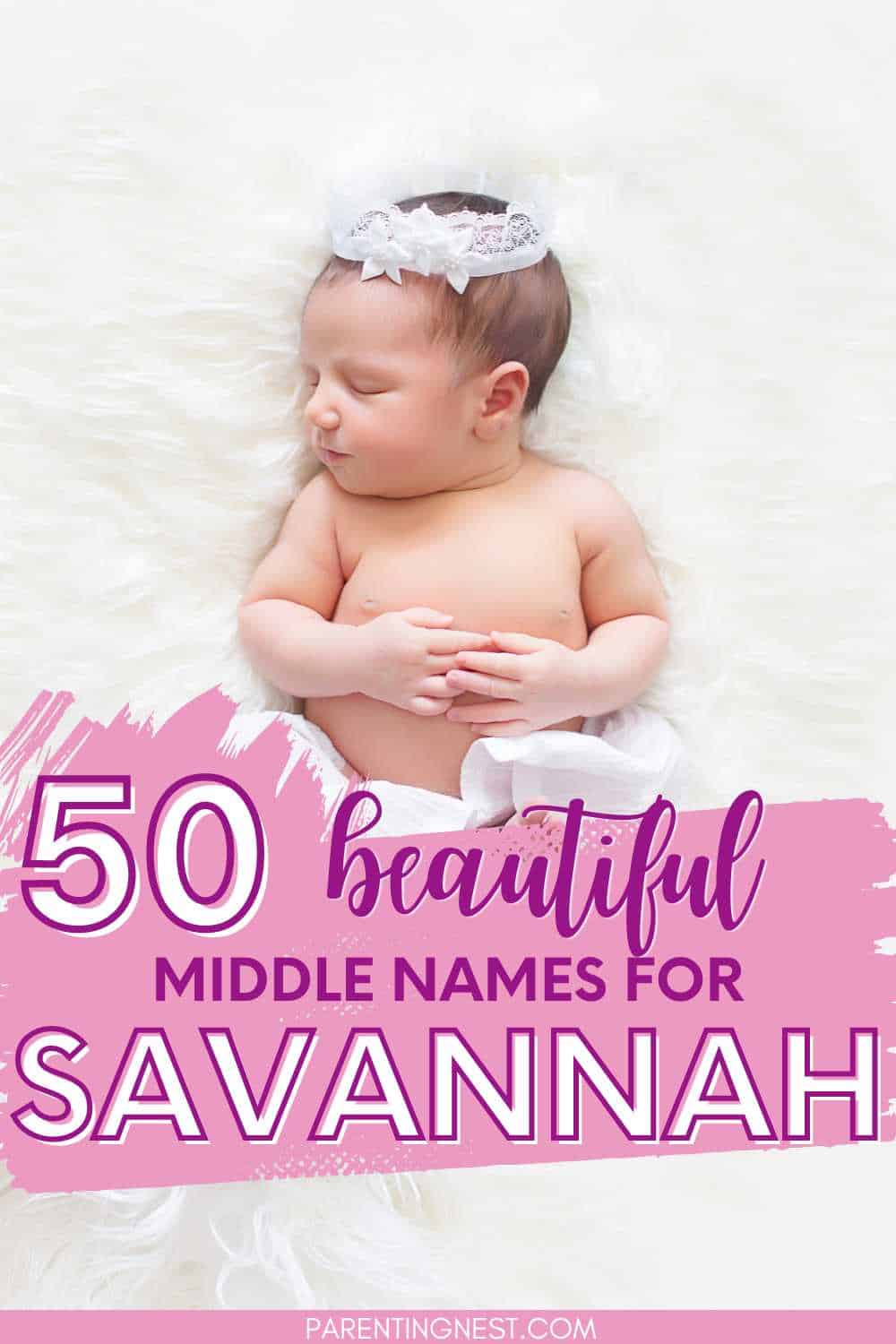 50 Best Middle Names for Savannah in 2025 - Parenting Nest